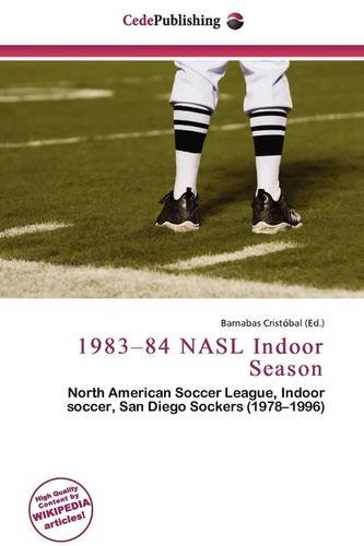 Amazon.co.jp: 1983-84 Nasl Indoor Season : Cristobal, Barnabas: 洋書