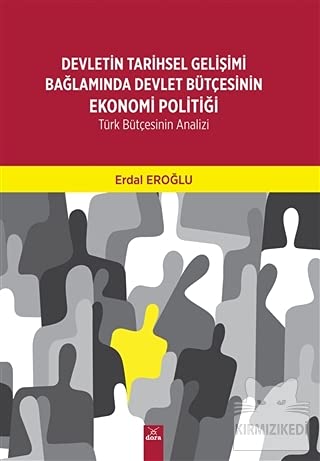 Amazon.com: Devletin Tarihsel Gelisimi Baglaminda Devlet Bütcesinin Ekonomi Politigi; Türk ...