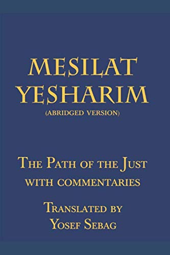 Mesilat Yesharim with commentaries (abridged version): Sebag, Yosef ...