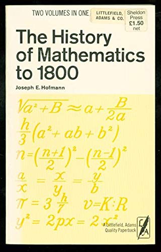 The History of Mathematics to 1800 (Two Volumes In One): Joseph ...