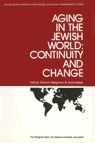 Aging in the Jewish World: Continuity & Change : Bergman, Shimon, Habib ...