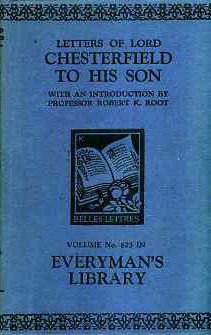 Letters of Lord Chesterfield to His Son: introduction by Robert K. Root ...