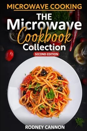Microwave Cooking The Microwave Cookbook Collection: Second Edition ...