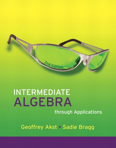 Intermediate Algebra through Applications by Akst, Geoffrey