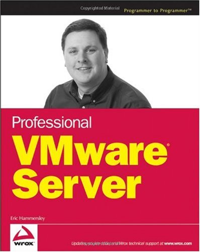 Professional VMware Server (Programmer to Programmer): Hammersley, Eric ...