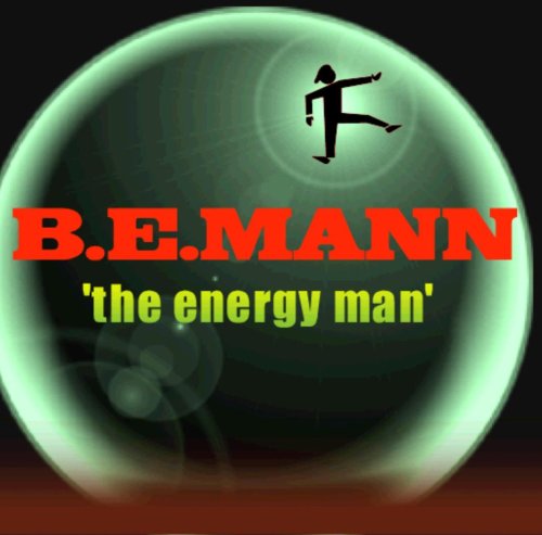 B.E.Mann, B.E.Mann - The Energy Man - Amazon.com Music