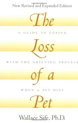 Buy The Loss of a Pet: A Guide to Coping with the Grieving Process When a Pet Dies (Howell ...