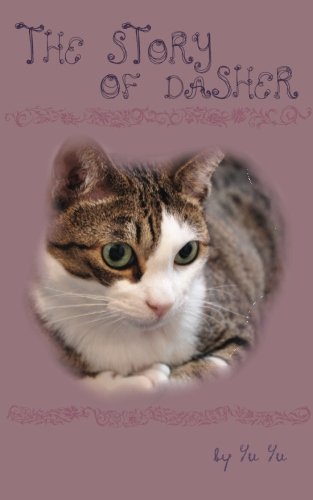 The Story of Dasher: YU, Yu: 9781482588156: Amazon.com: Books