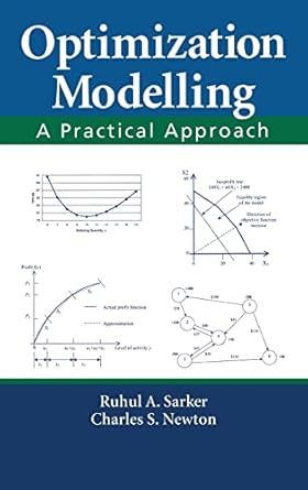 Optimization Modelling: A Practical Approach: Amazon.co.uk: Sarker ...
