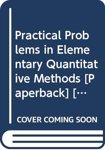 Practical Problems in Elementary Quantitative Methods: Patri D., Patri ...