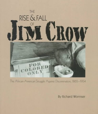 The Rise & Fall of Jim Crow: The African-American Struggle Against ...