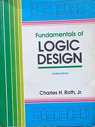 Fundamentals Of Logic Design By Charles H. Roth, Jr. SECOND HAND BOOK ...