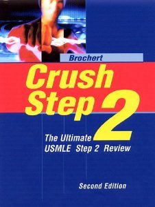 Crush Step 2, the Ultimate USMLE Step 2 Review, Second Edition ...
