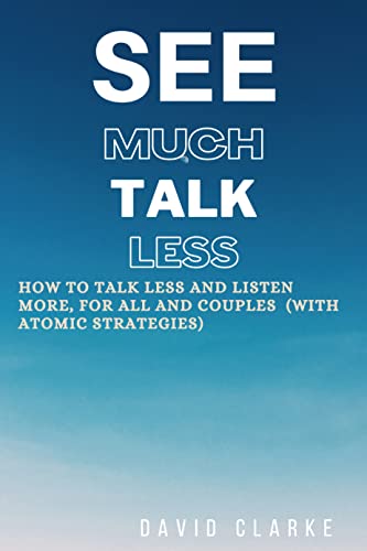 See Much Talk Less: How to Talk Less and Listen More, for all and ...