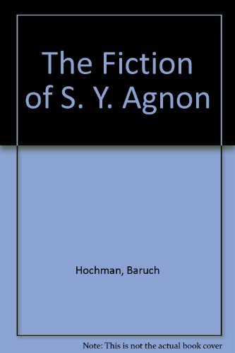 The Fiction of S. Y. Agnon: Baruch Hochman: Amazon.com: Books