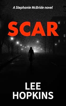 SCAR: A Stephanie McBride novel (Stephanie McBride — cybercrime detective Book 1) (English ...