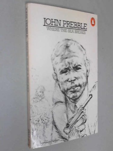 Where The Sea Breaks: Prebble, John: 9780140039757: Amazon.com: Books