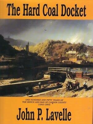 The hard coal docket: One hundred and fifty years of the bench and bar ...