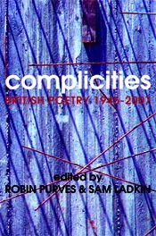 Complicities: British Poetry 1945-2007: Robin Purves & Sam Ladkin ...