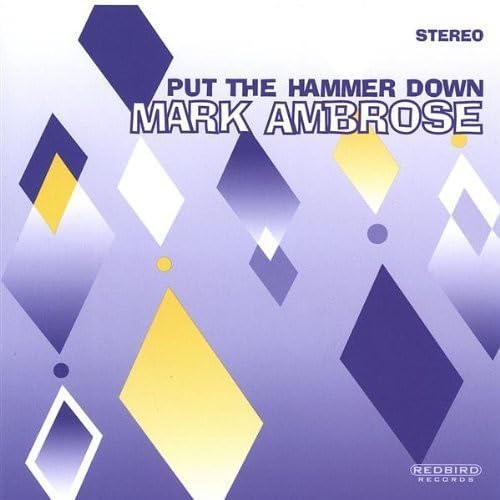 Mark Ambrose - Put the Hammer Down - Amazon.com Music