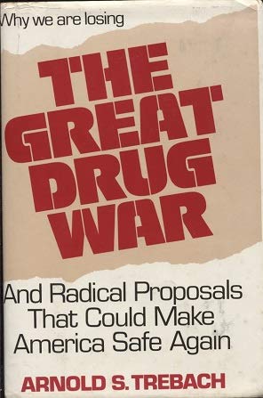Amazon.com: The Great Drug War: And Radical Proposals That Could Make ...