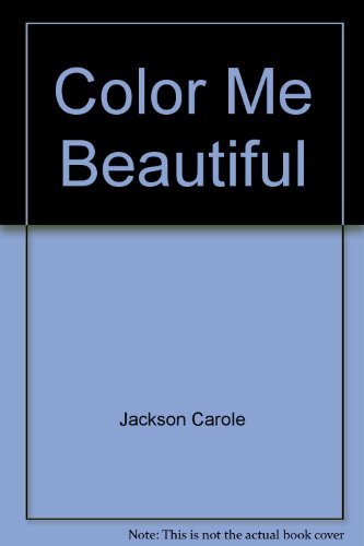 Color Me Beautiful: Jackson, Carole: 9780345290144: Amazon.com: Books