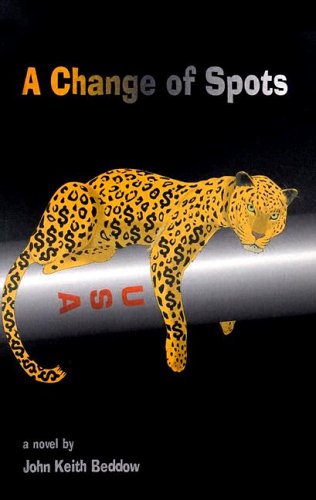 Amazon.com: A Change Of Spots: 9781932998016: Beddow, John Keith: Books