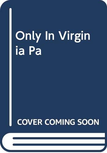 Only In Virginia Pa: Shook, C., Shook, R.: 9780399515569: Amazon.com: Books