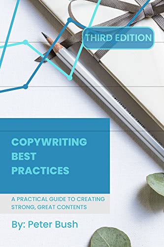 Copywriting Best Practices: A Practical Guide to Creating Strong, Great ...