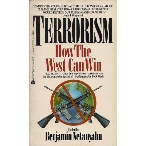 Terrorism: How the West Can Win: Benjamin Netanyahu: 9780380703210 ...