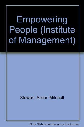 Empowering people: Stewart, Aileen Mitchell: 9780273607458: Amazon.com ...