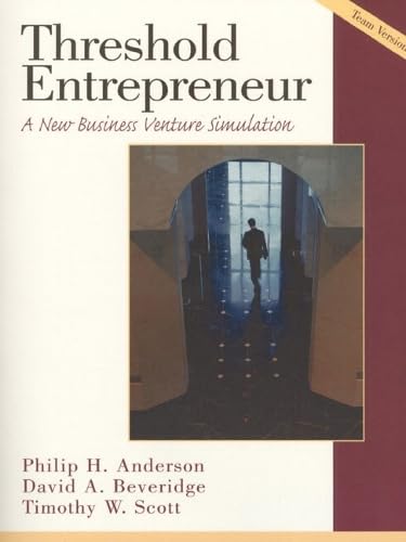 Threshold Entrepreneur: A New Business Venture Simulation, Team Version ...