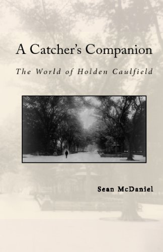 A "Catcher's" Companion: The World Of Holden Caulfield: McDaniel, Sean ...
