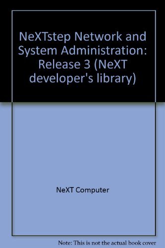 Nextstep Network and System Administration: Release 3 (Nextstep ...