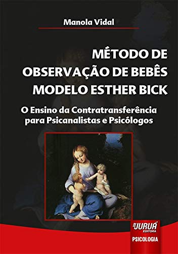 Método de Observação de Bebês Modelo Esther Bick - | 9788536267999 ...