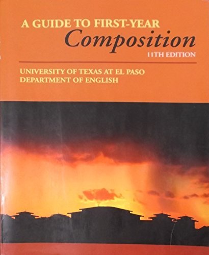 Guide to First Year Composition: Univ Of Texas - El Paso: 9780757570315 ...