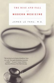 Amazon | The Rise and Fall of Modern Medicine | Le Fanu, James | United ...