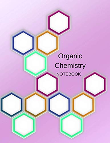Organic Chemistry Notebook: Hexagonal Graph Paper Notebook, Used for ...
