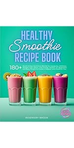 Amazon.com: Healthy Smoothie Recipe Book: 180+ Quick and Easy ...