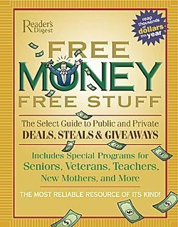 Free Money, Free Stuff: The Select Guide to Public and Private Deals ...
