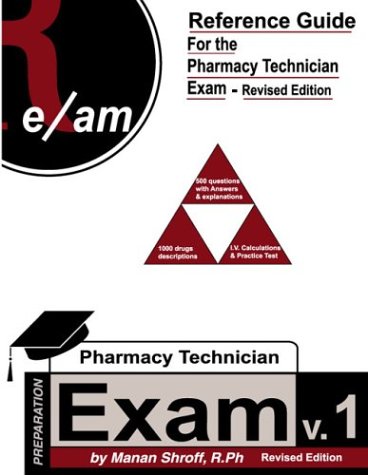 Reference Guide for Pharmacy Technician Exam, Revised Edition (PTCE ...