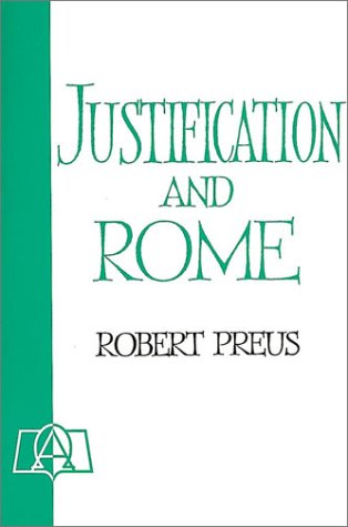 Justification and Rome: Preus, Robert D.: 9780570042648: Amazon.com: Books
