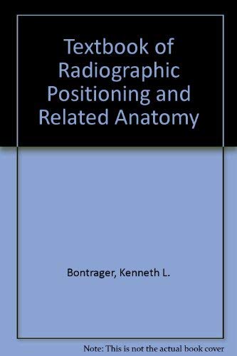 Textbook of Radiographic Positioning and Related Anatomy: 9780801606984 ...