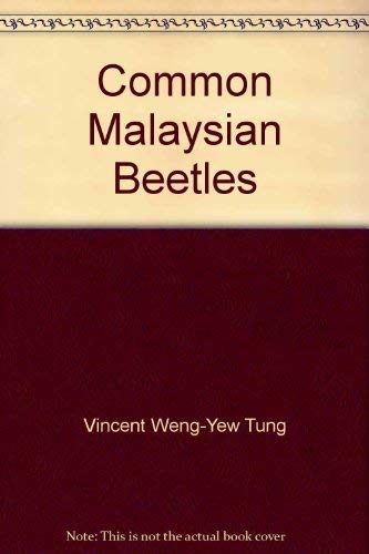 Common Malaysian beetles (Malaysian nature handbooks): Vincent Weng-Yew Tung: 9780582724273 ...