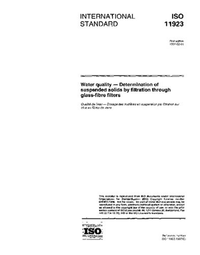 ISO 11923:1997, Water quality - Determination of suspended solids by filtration through glass ...