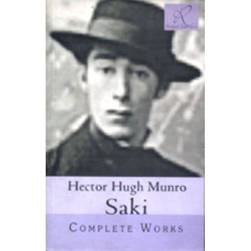 COMPLETE WORKS OF SAKI : HECTOR HUGH MUNRO: Amazon.in: Books