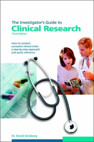 becoming a successful clinical research investigator: 9781930624306 ...