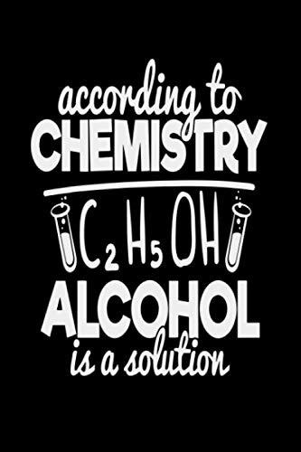 ACCORDING TO CHEMISTRY C2 H5 OH ALCOHOL IS A SOLUTION: ACCORDING TO ...