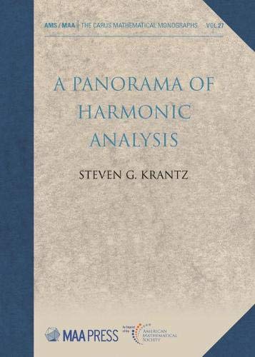 A Panorama of Harmonic Analysis (The Carus Mathematical Monographs, 27 ...