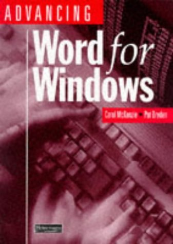 Advancing Word for Windows: Carol McKenzie, Pat Bryden: 9780435454203 ...